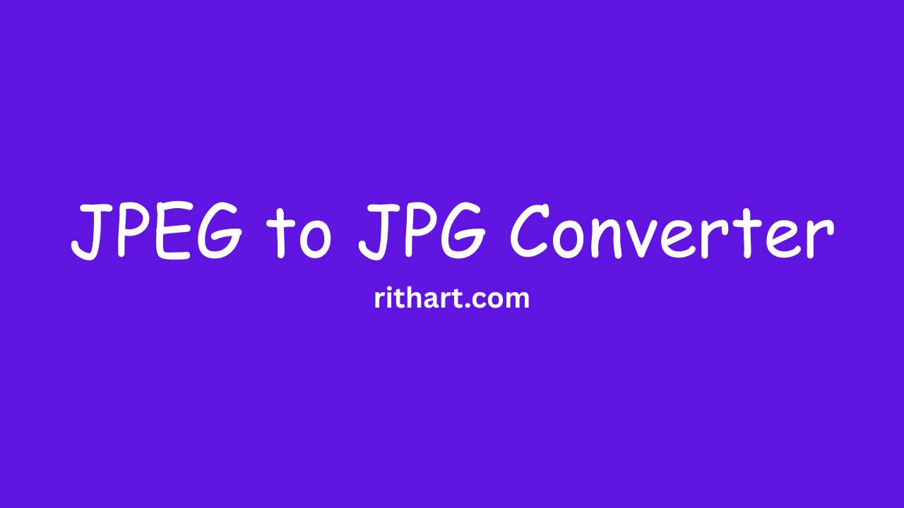 JPEG to JPG Converter (Free Unlimited Use) - RithArt